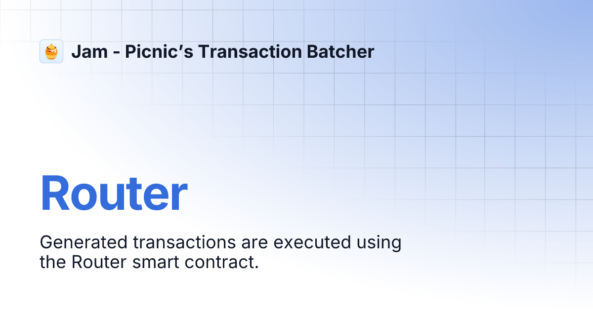 Router | Jam - Picnic’s Transaction Batcher